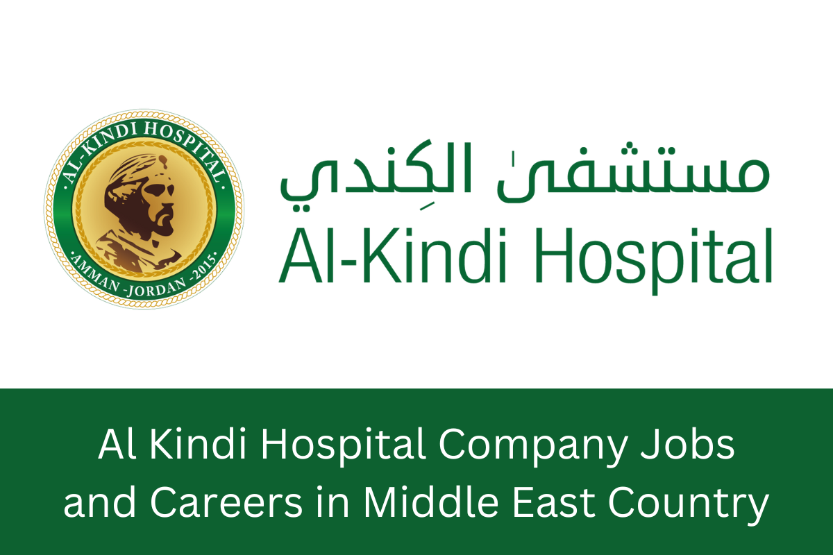 Al Kindi Hospital Company Jobs and Careers in Middle East