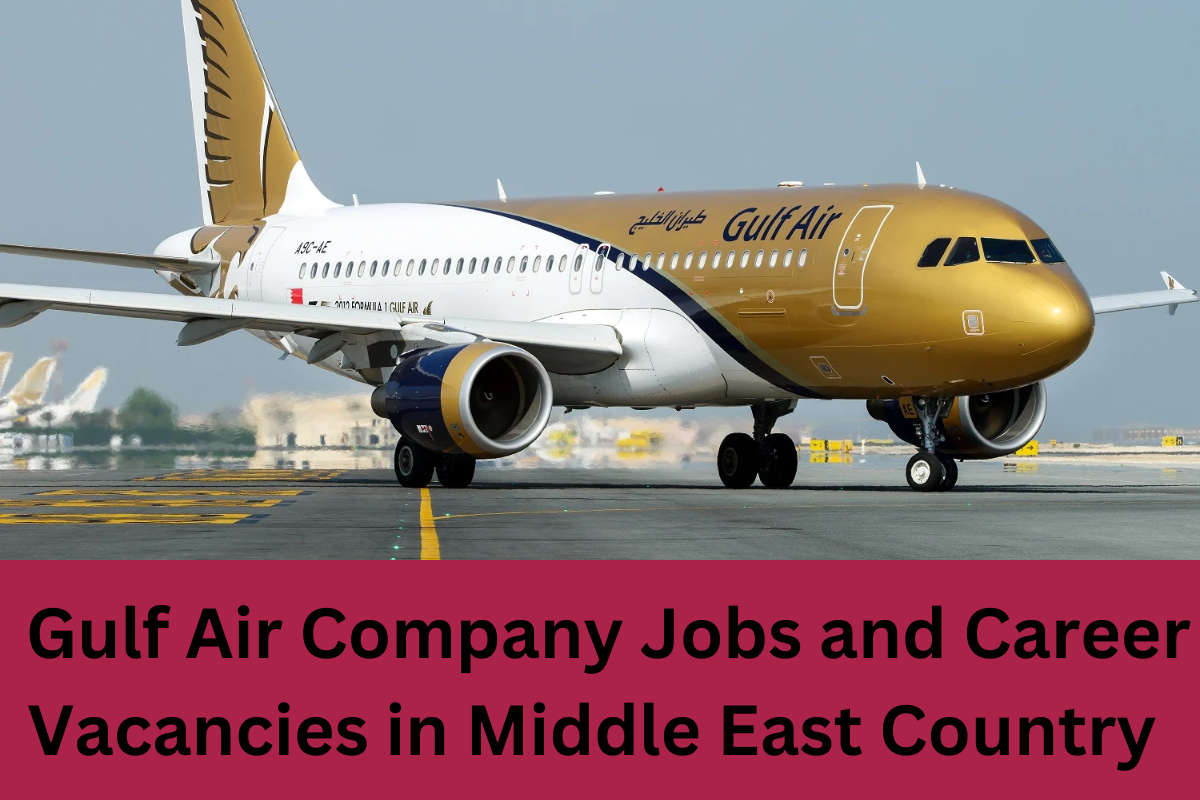 Gulf Air Company Jobs and Career Vacancies in World Wide