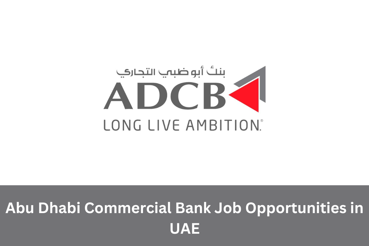 Abu Dhabi Commercial Bank Job Opportunities in UAE