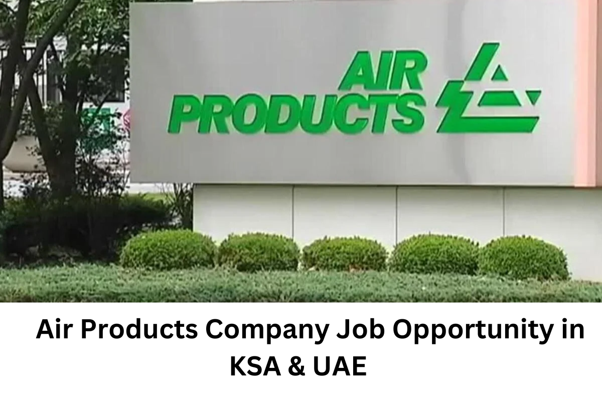 Air Products Company Job Opportunity in KSA & UAE