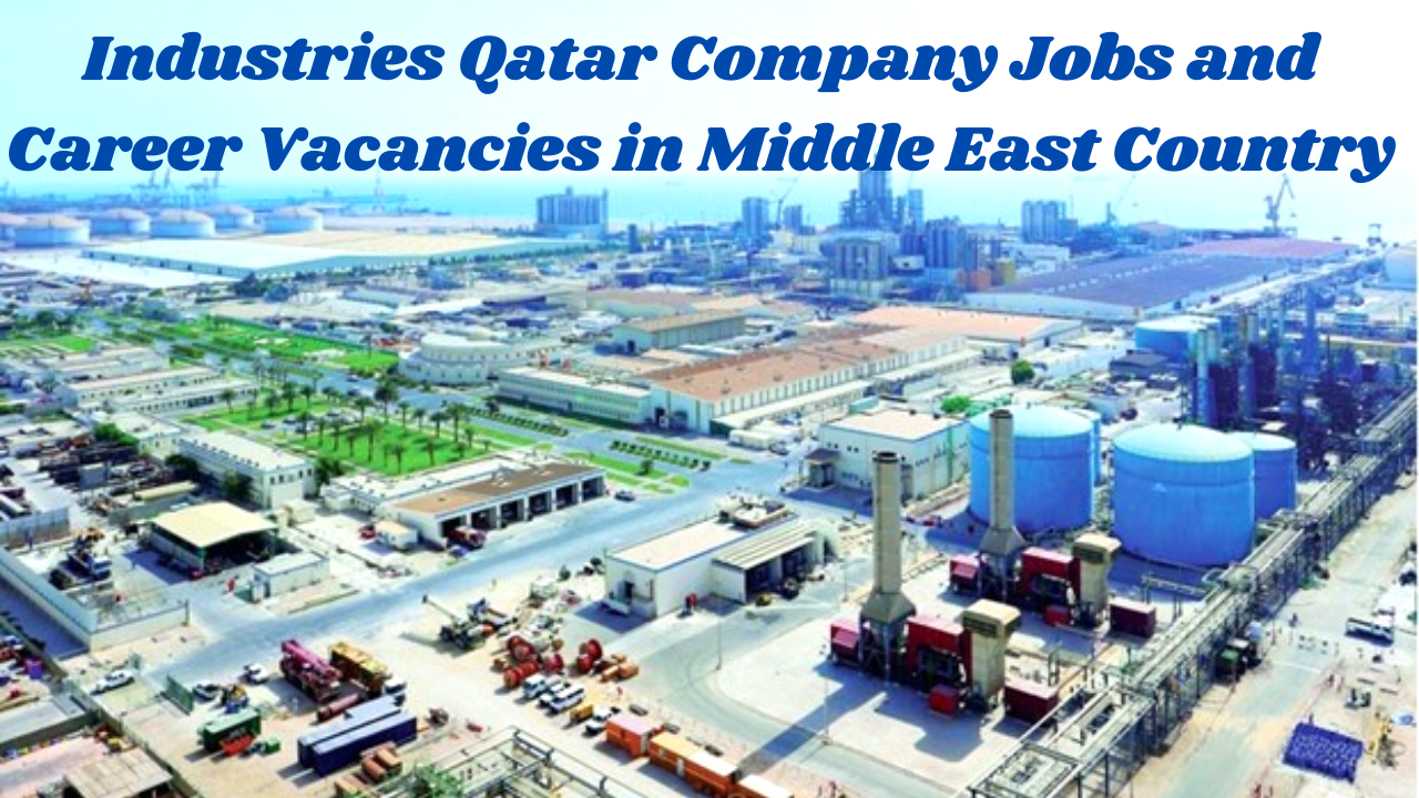 Industries Qatar Company Jobs and Career Vacancies